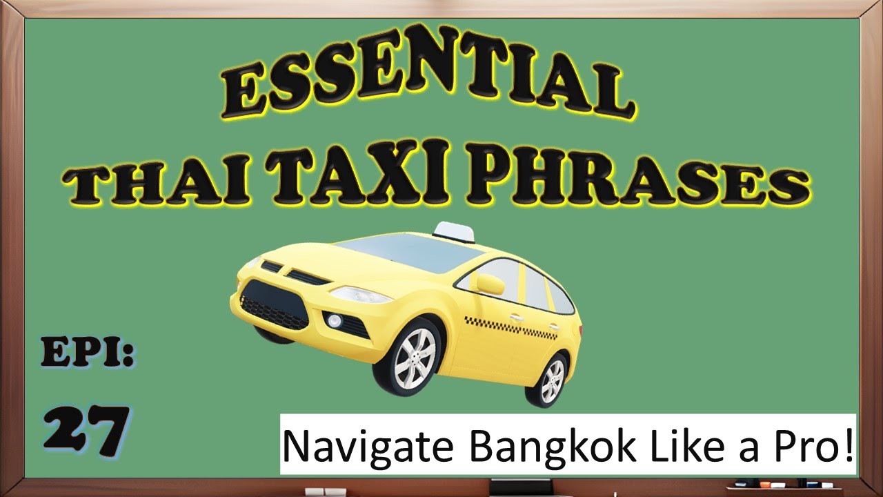 Surviving a Taxi Ride in Thailand: Essential Thai Phrases #LearnThai ...