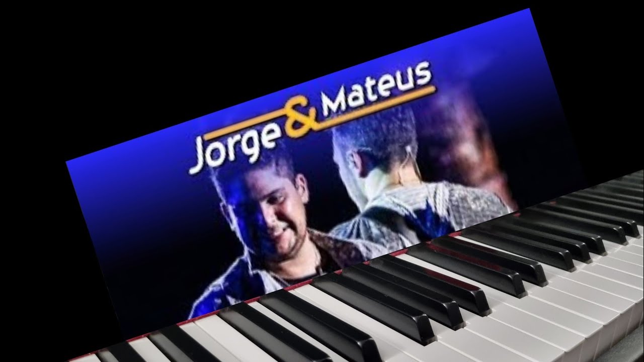 Jorge & Mateus - Duas Metades (Piano Cover) - YouTube