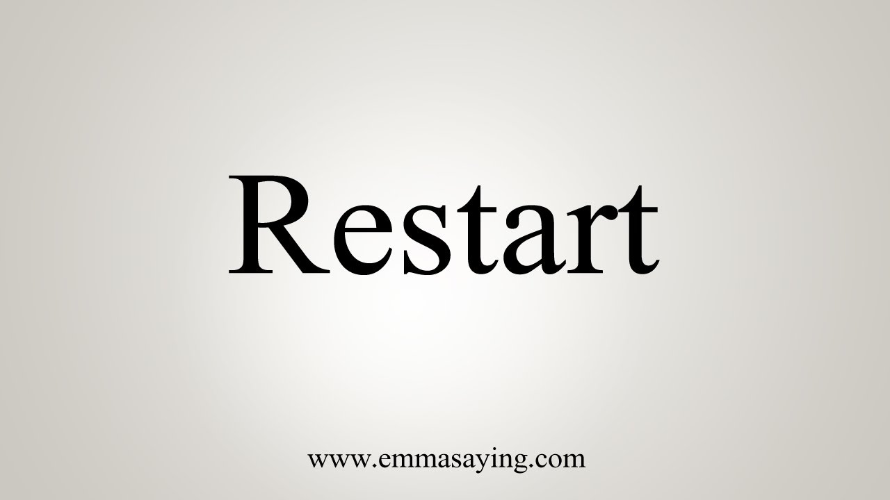 How To Say Restart - YouTube