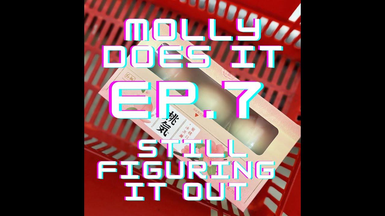 Molly Does it - Episode #7: Still Figuring it Out - YouTube