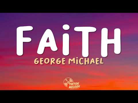 George Michael - Faith (Lyrics)