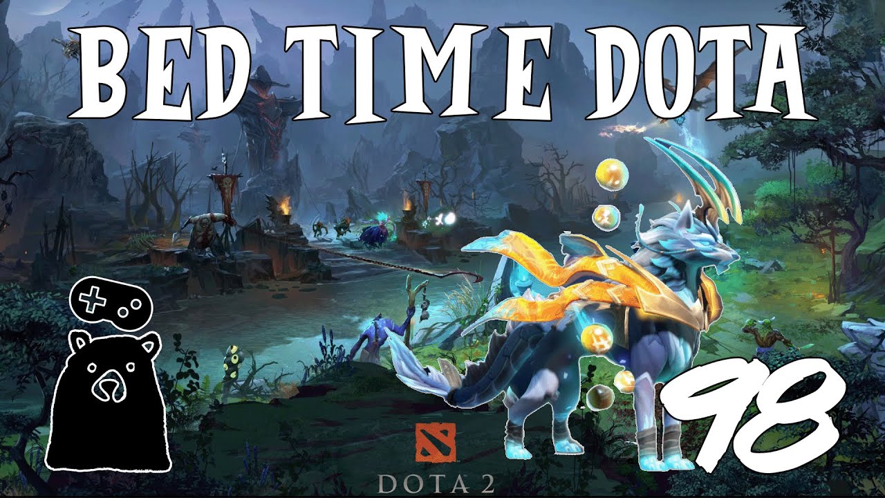 Bed Time Dota Episode 98 We're The Sleepy Little Maiden Trying To Stay ...