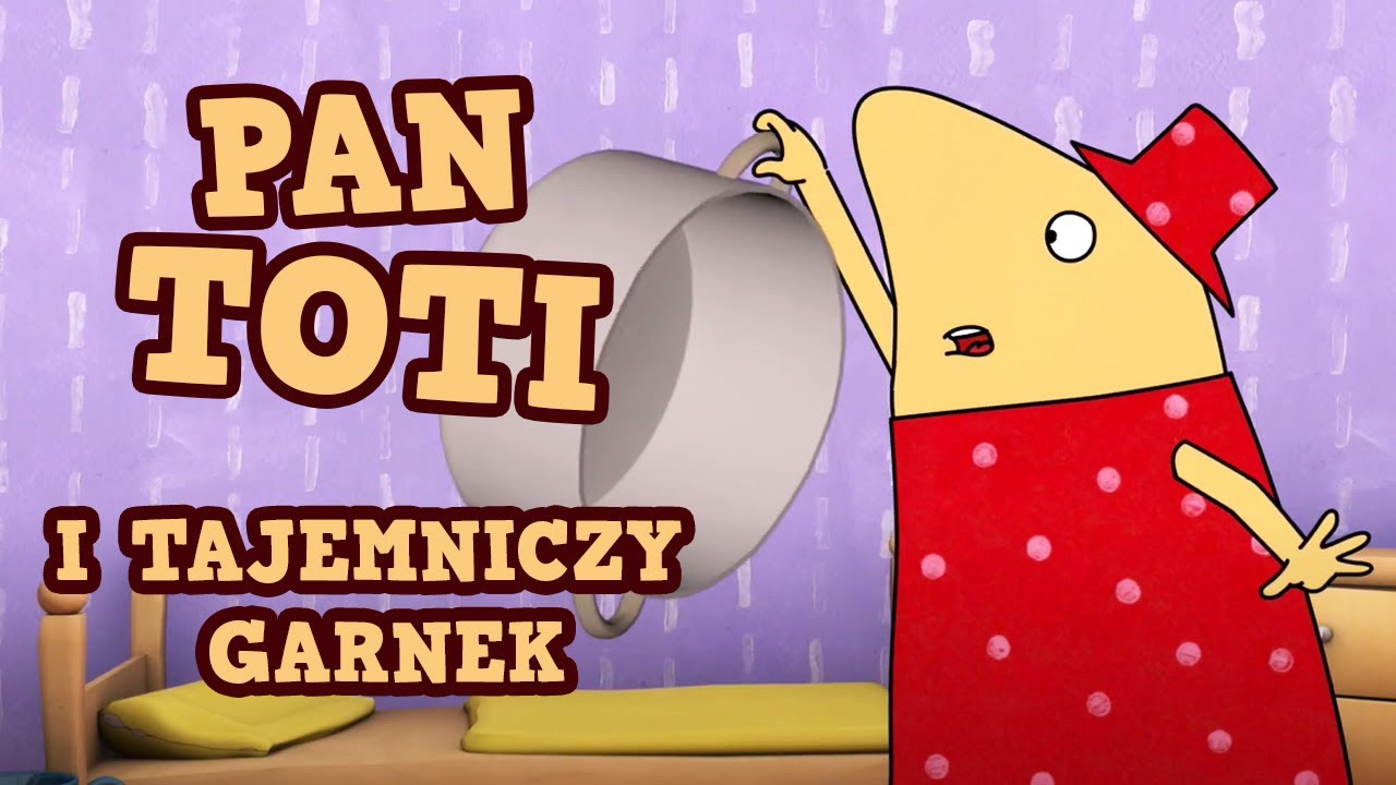 Pan Toti i stary garnek | bajki edukacyjne | Bajki dla dzieci | serial ...