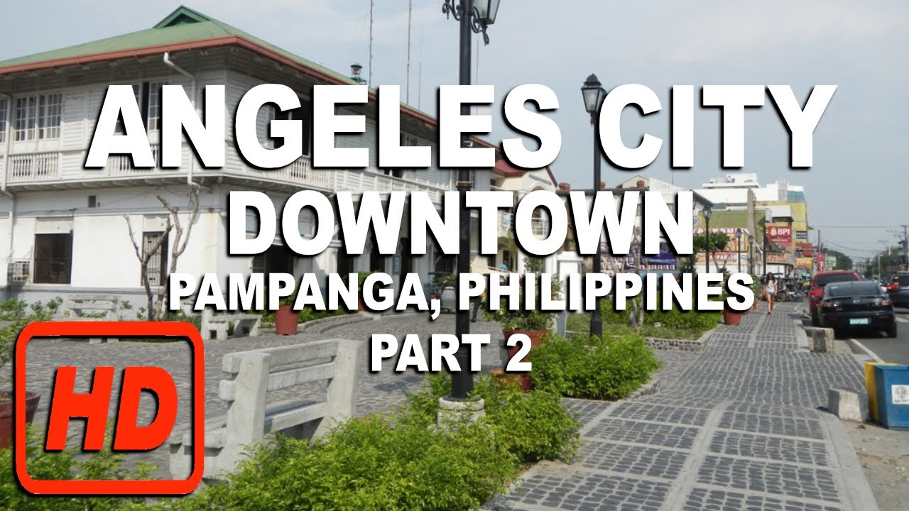 ANGELES CITY DOWNTOWN COMPLETE TOUR Part 2 - Pampanga, Philippines ...