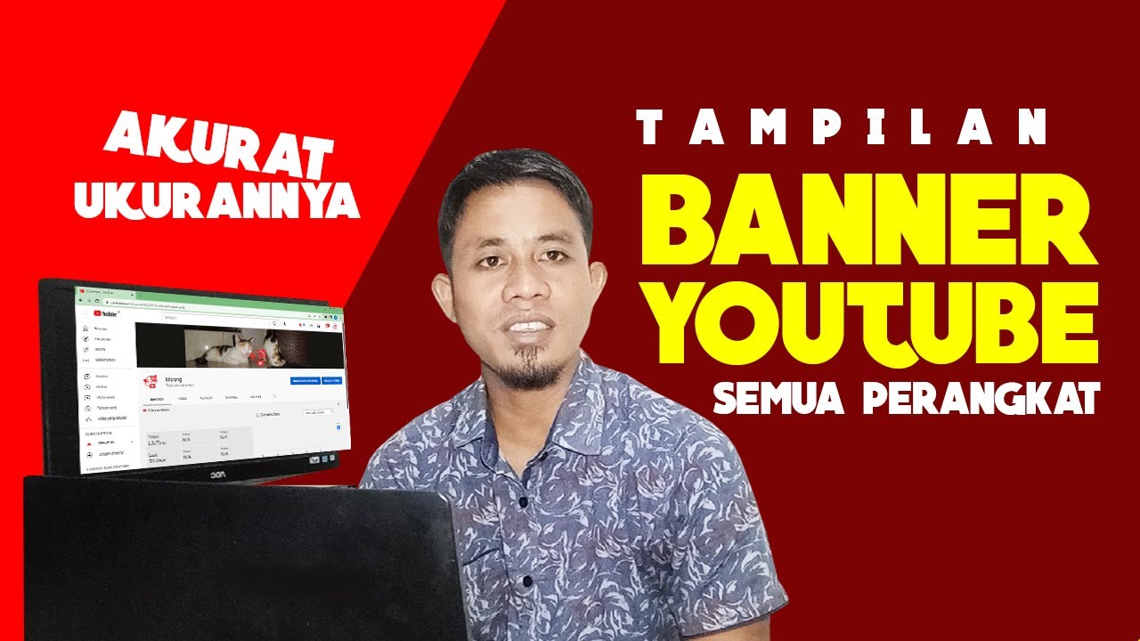 Cara Tampilan Banner Youtube Pas di Semua Perangkat - YouTube
