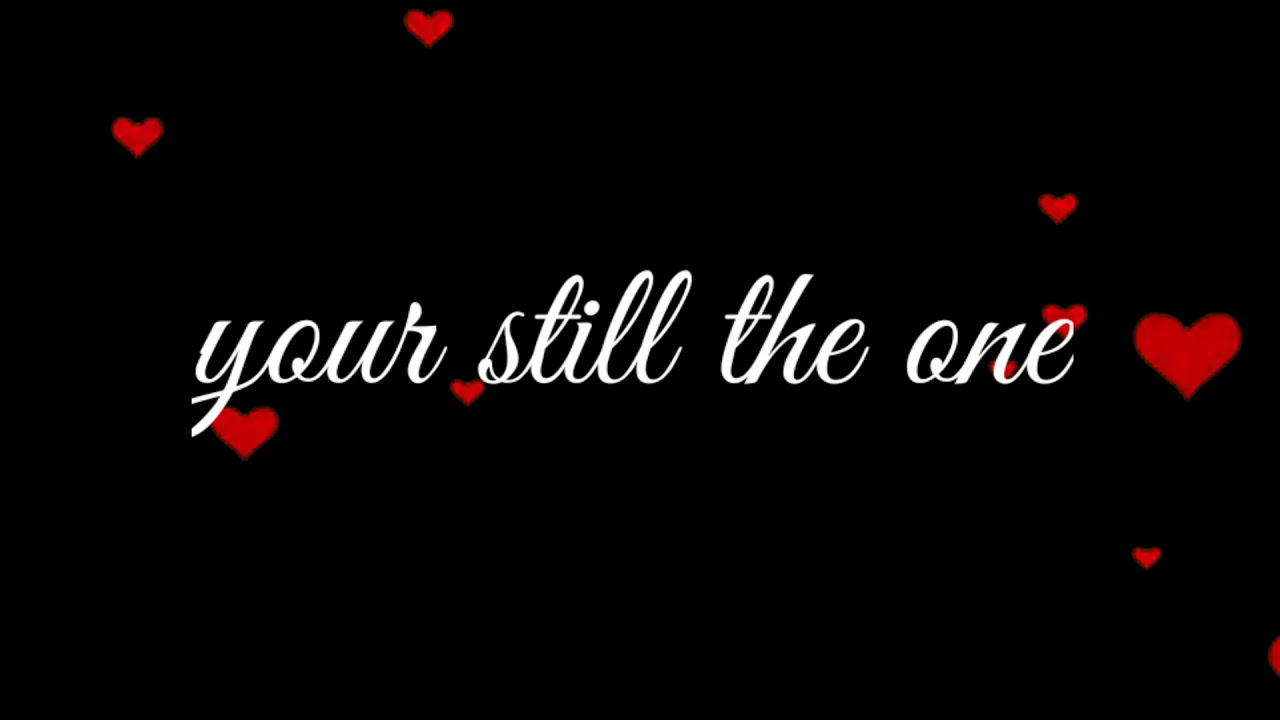 You're still the one lyrics - YouTube