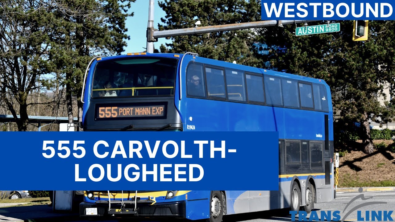 Route 555 Carvolth Exchange to Lougheed Town Centre TransLink ...