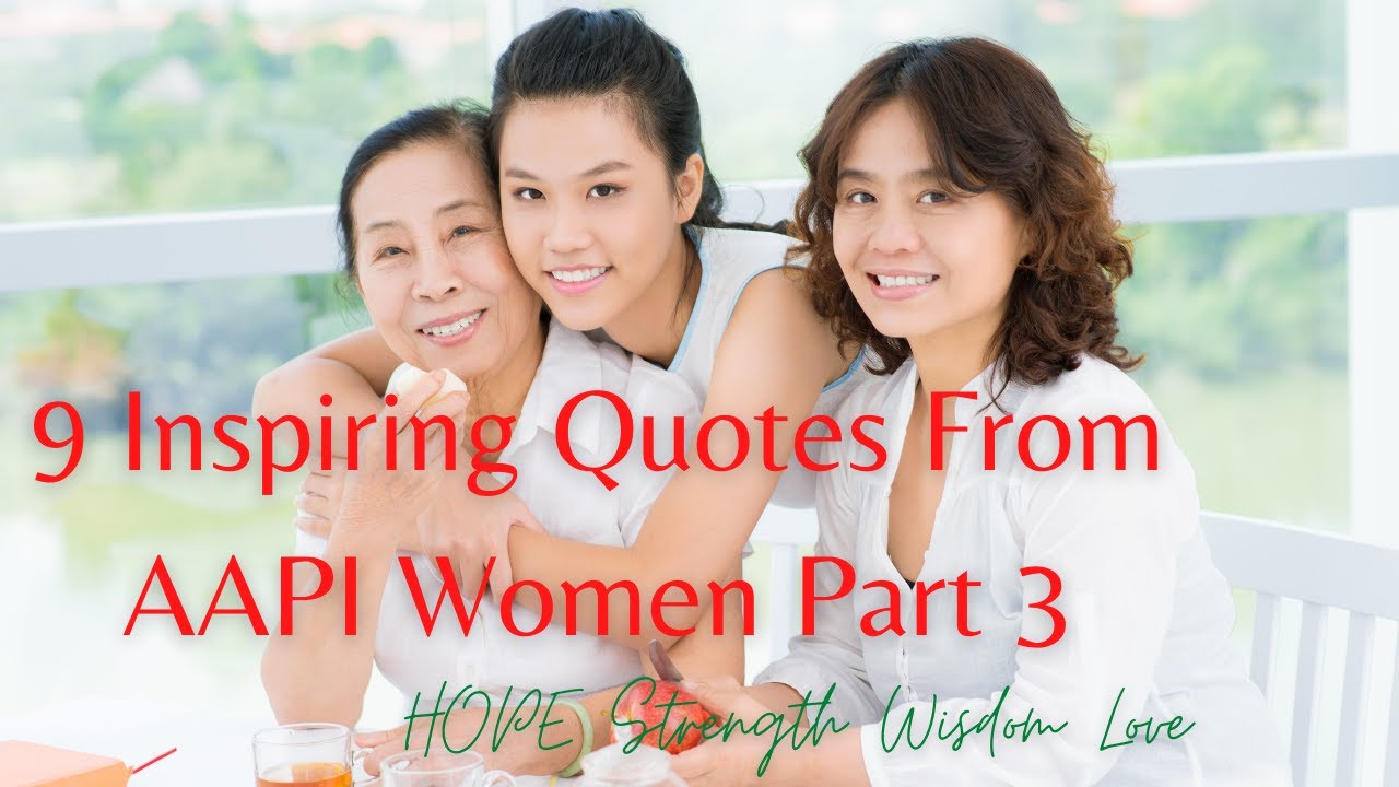 9 Inspiring Quotes by Famous AAPI Woman Part 3 of 4 - YouTube