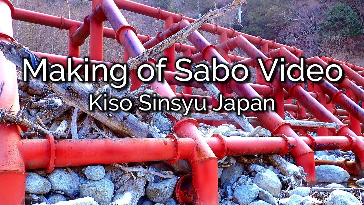 Making of Sabo Video Kiso shinshu japan 信州木曽 砂防ダム - YouTube