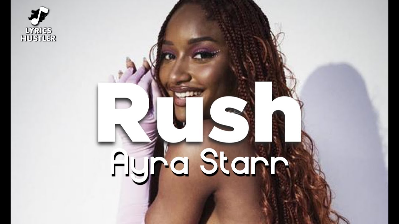 Ayra Starr - Rush Lyrics - YouTube