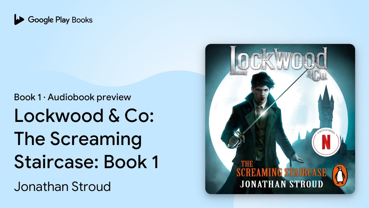 Lockwood & Co: The Screaming Staircase: Book 1 by Jonathan Stroud ...