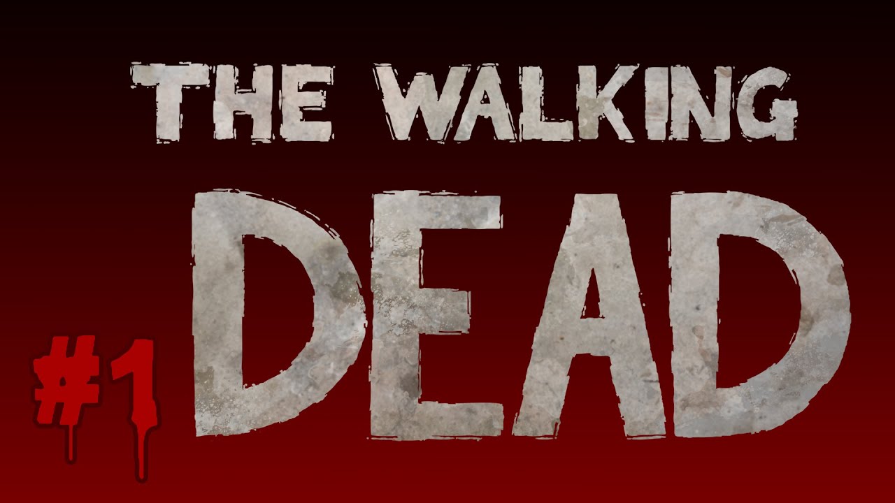 The Walking Dead - Episode 1 - Part 1: Already off to a great start ...
