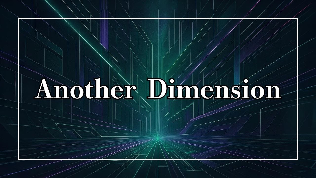 Another Dimension - YouTube
