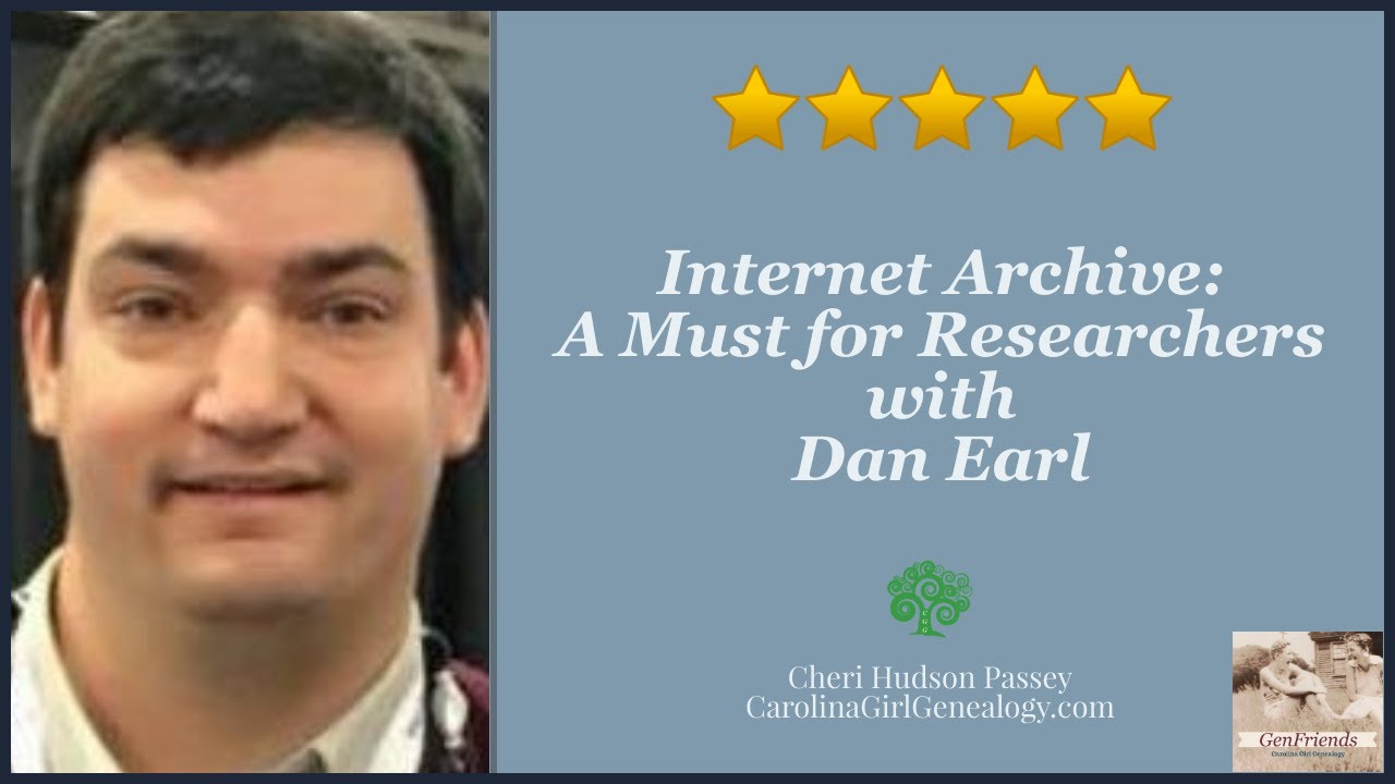 GenFriends Genealogy Chat Show: Internet Archive: A Must for Researchers with Dan Earl - YouTube