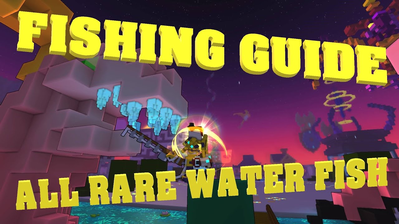Trove,Fishing Guide All Rare Water Fish - YouTube