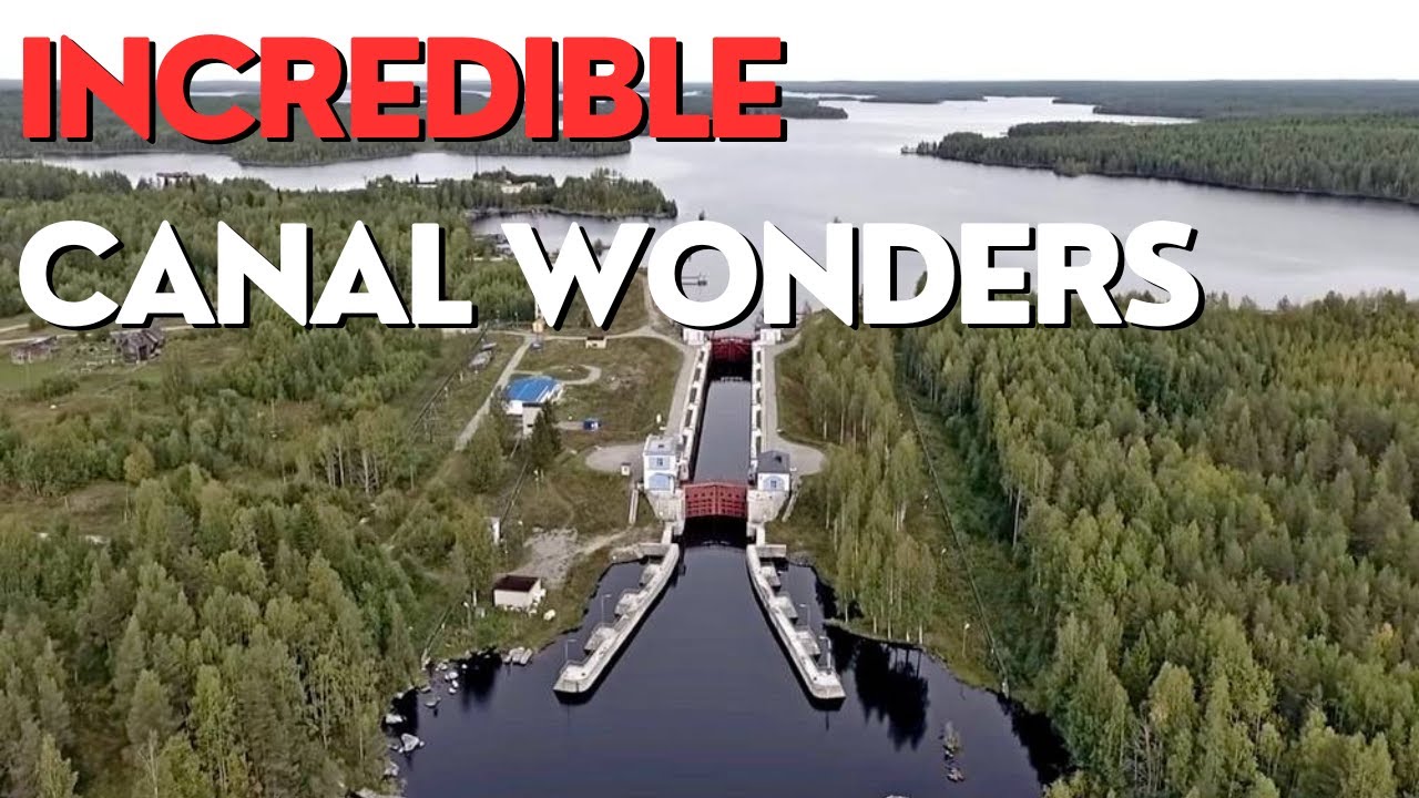 Canal-Super Construction that Connect Seas & Rivers||Canals in the ...