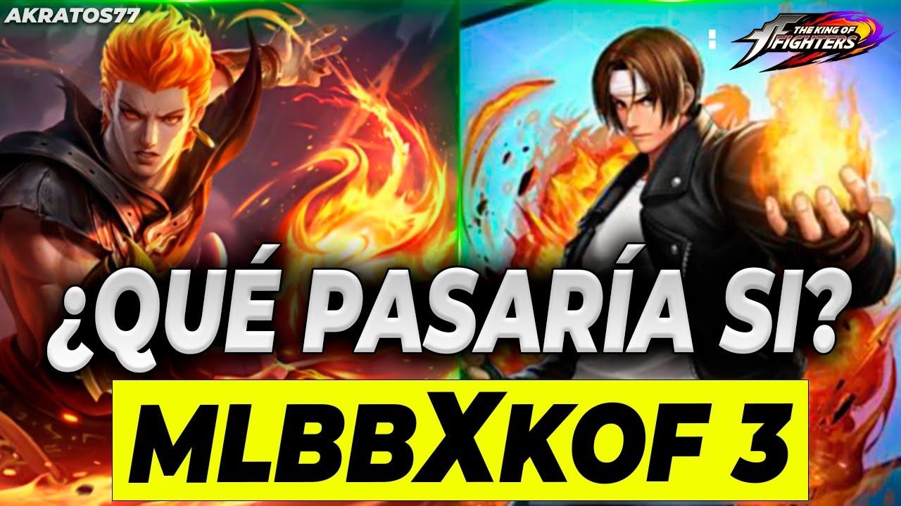🤯SI KING OF FIGHTERS VUELVE A COLABORAR CON MLBB🤯 KYO KUSANAGI COMO ...