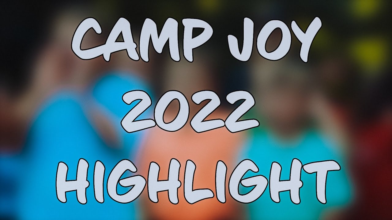 Camp Joy 2022 Highlight || Summer Camp - YouTube