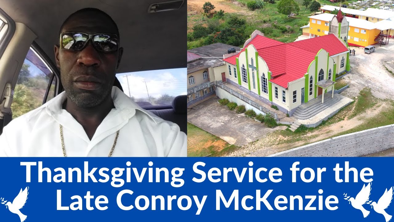 Service of Thanksgiving for the life of Conroy McKenzie - YouTube