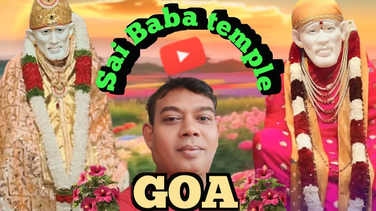 Sai Baba temple Goa 🙏 South Goa Sai baba Mandir 🙏 Shiv Kumar Valmiki ...