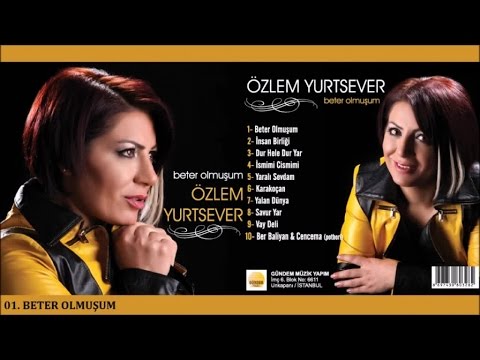 Özlem Yurtsever - Beter Olmuş [Official Audıo 2017 © Gündem Müzik]