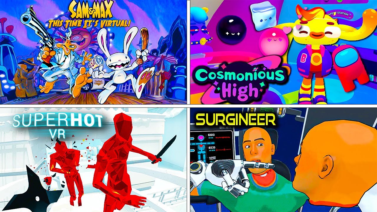 Quirky VR games Marathon | Sam & Max VR | Cosmonious High | SUPERHOT VR ...