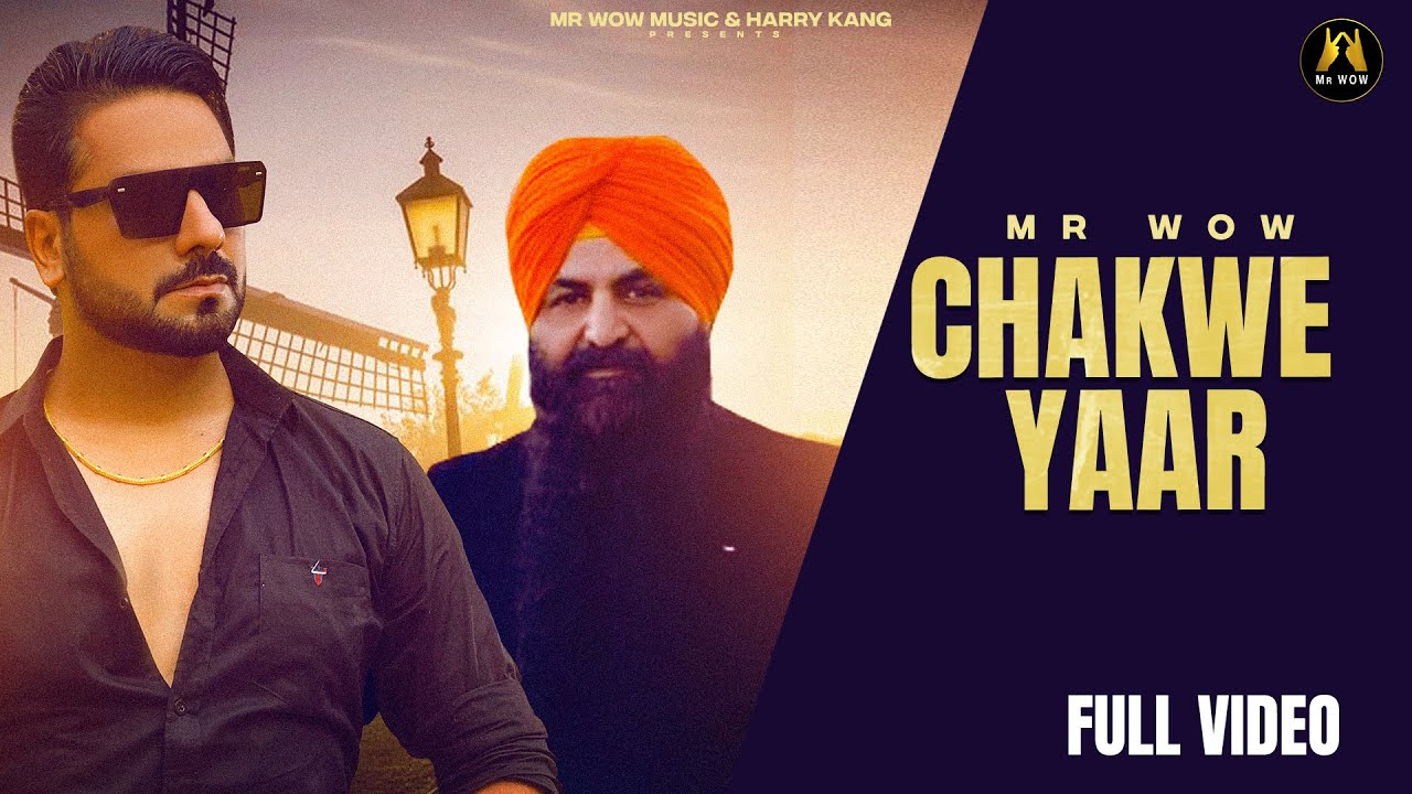 Chakwe Yaar (Trailer) I Mr WOW I Harry Kang I New Punjabi Songs 2023 I ...