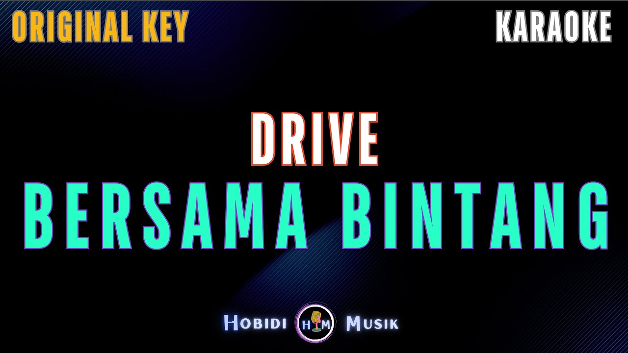 Drive - Bersama Bintang (Karaoke Version) - YouTube