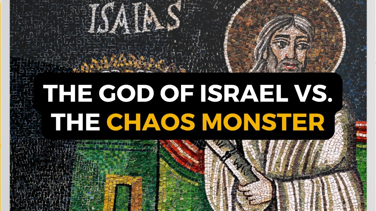 What Does It Mean to Say that the God of Israel Defeats the CHAOS ...
