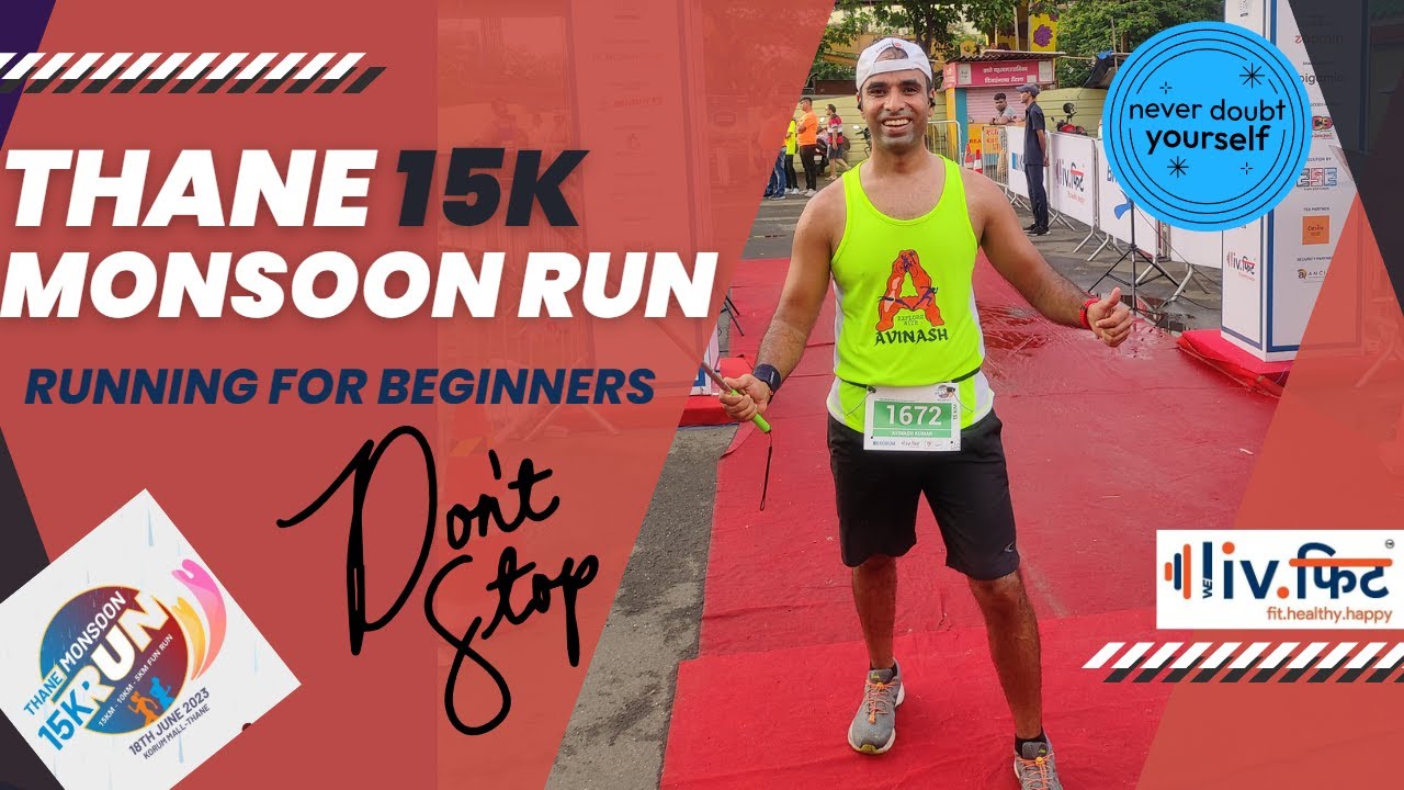 Thane 15km Monsoon Run 2023 Marathon Running Experience - You too can ...