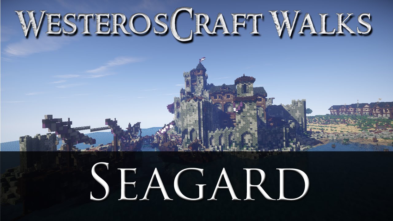 WesterosCraft Walks Episode 8: Seagard - YouTube
