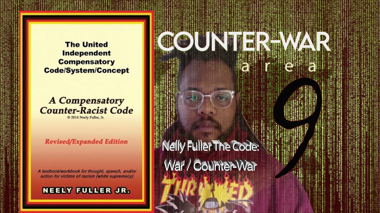 Nelly Fuller Jr The Code: Area 9 | War / Counter-War: Counter-War - YouTube