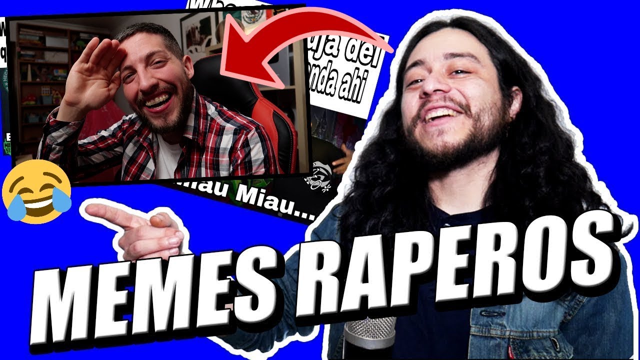 LUNES DE MEMES RAPEROS *INCREIBLE REACCIÓN!!* - YouTube