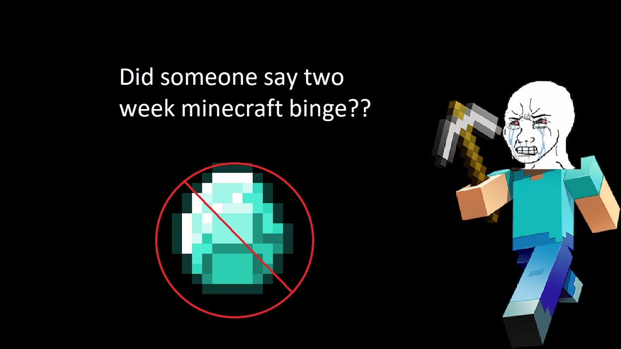 TWO WEEK MINECRAFT PHASE?? - YouTube