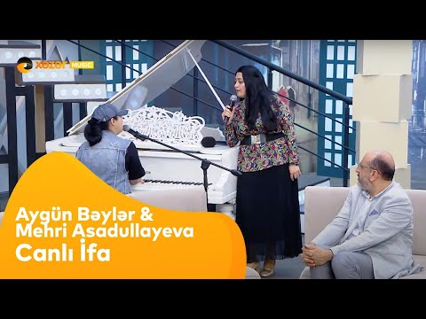 Aygün Bəylər & Mehri Asadullayeva - Canlı İfa