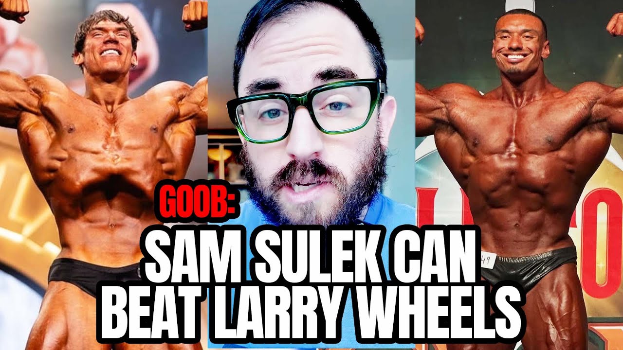 Sam Sulek Would Defeat Larry Wheels In A Pro Show | The Goob Show - YouTube