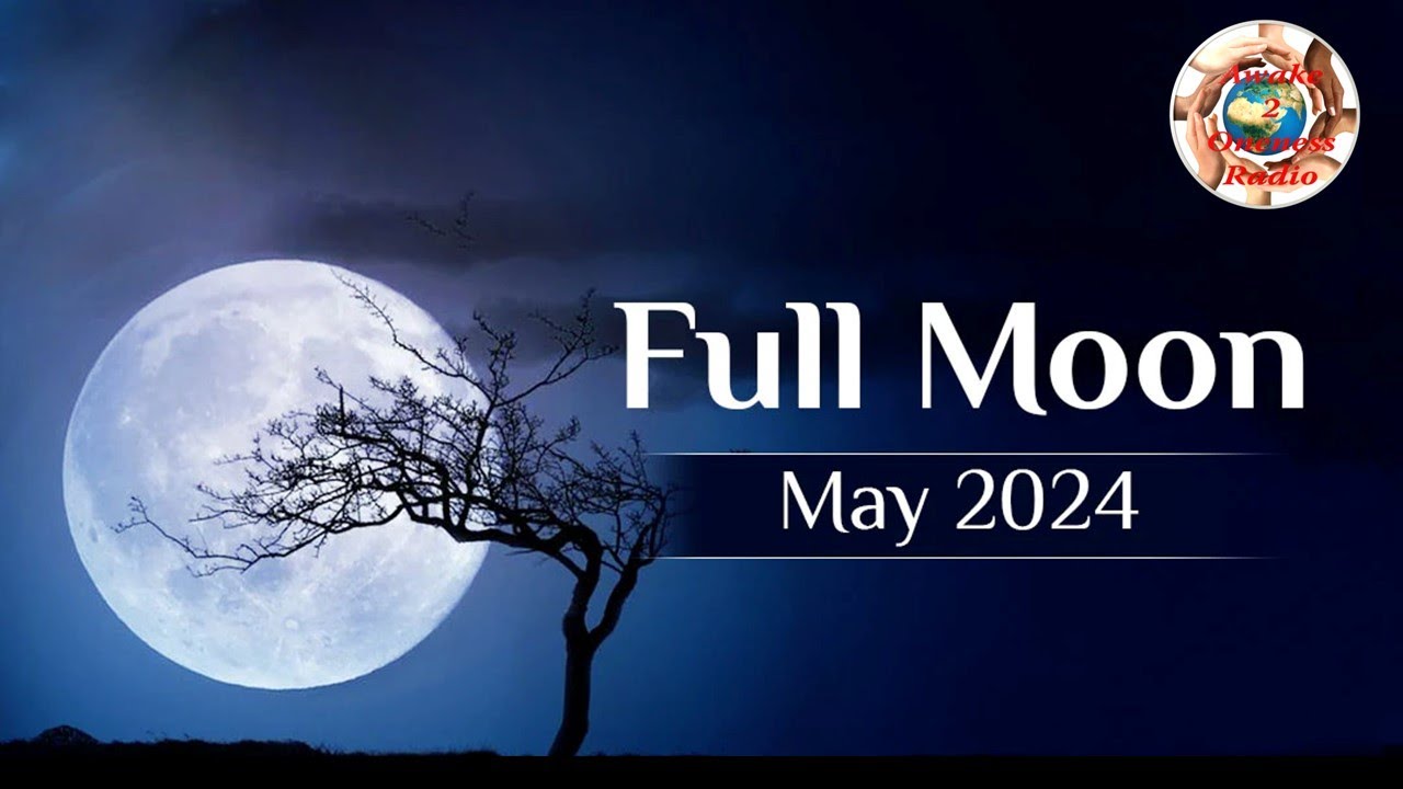Powerful Full Moon May 23, 2024 - YouTube