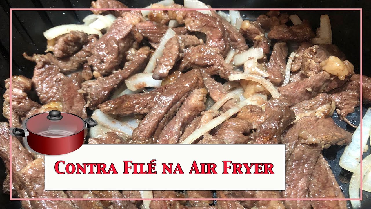 CONTRA FILÉ APERITIVO NA AIR FRYER Cook Top Brasil #592 #Receitas # ...