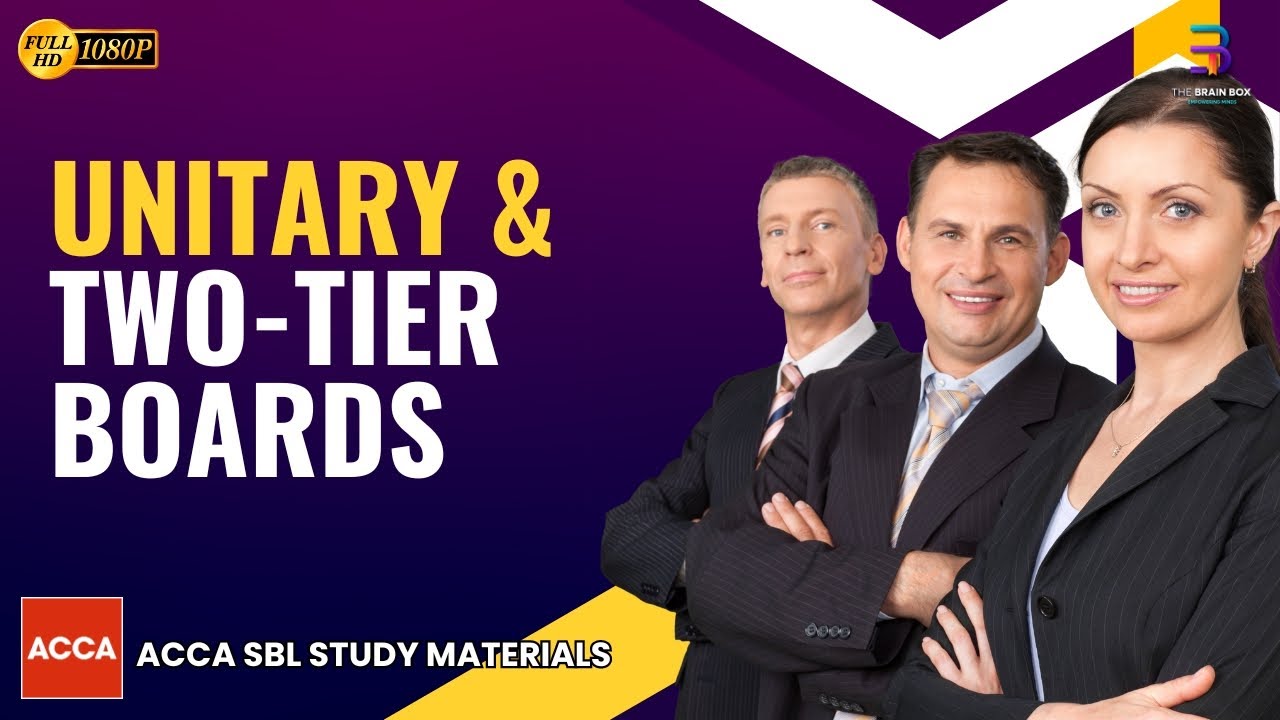 Understanding Unitary and Two-Tier Boards | ACCA SBL | The Brain Box ...