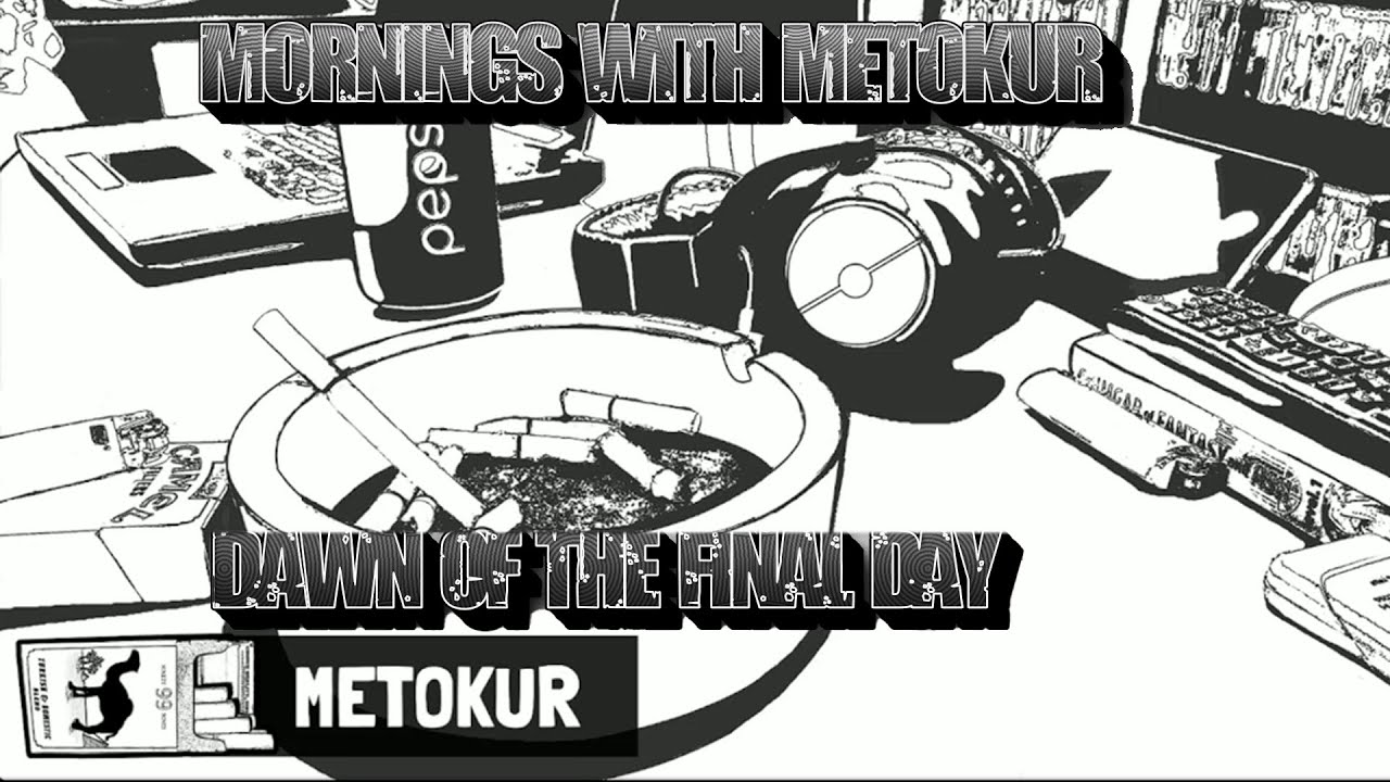 Mister Metokur - Mornings with Metokur Dawn of the Final Day [ 2022-12 ...