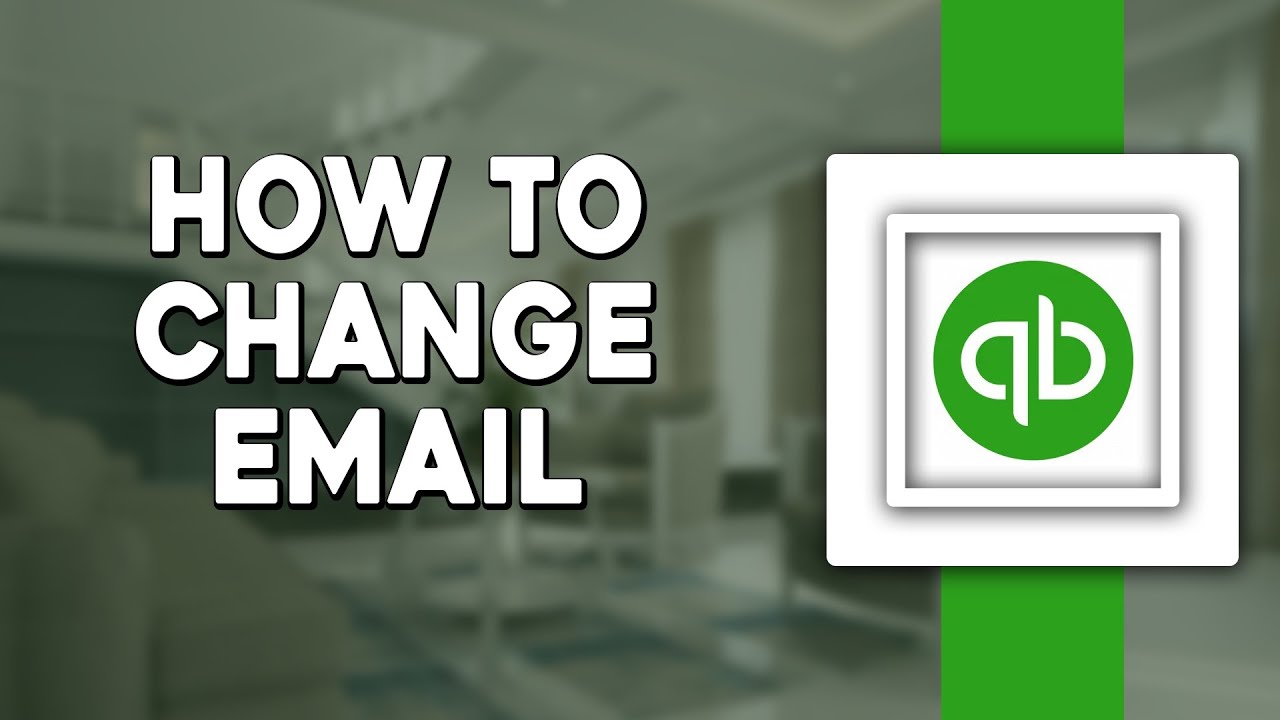 How to Change Quickbooks Email (Easiest Way) - YouTube