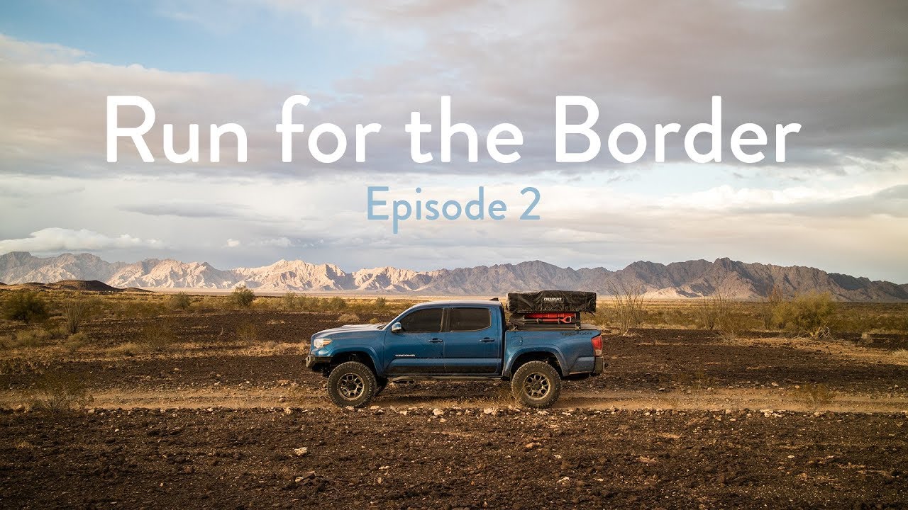 Run for the Border | Episode 2 - El Camino del Diablo - YouTube