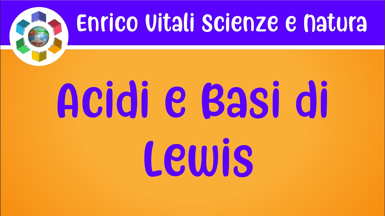 Acidi e Basi di Lewis. Approfondimento. - YouTube