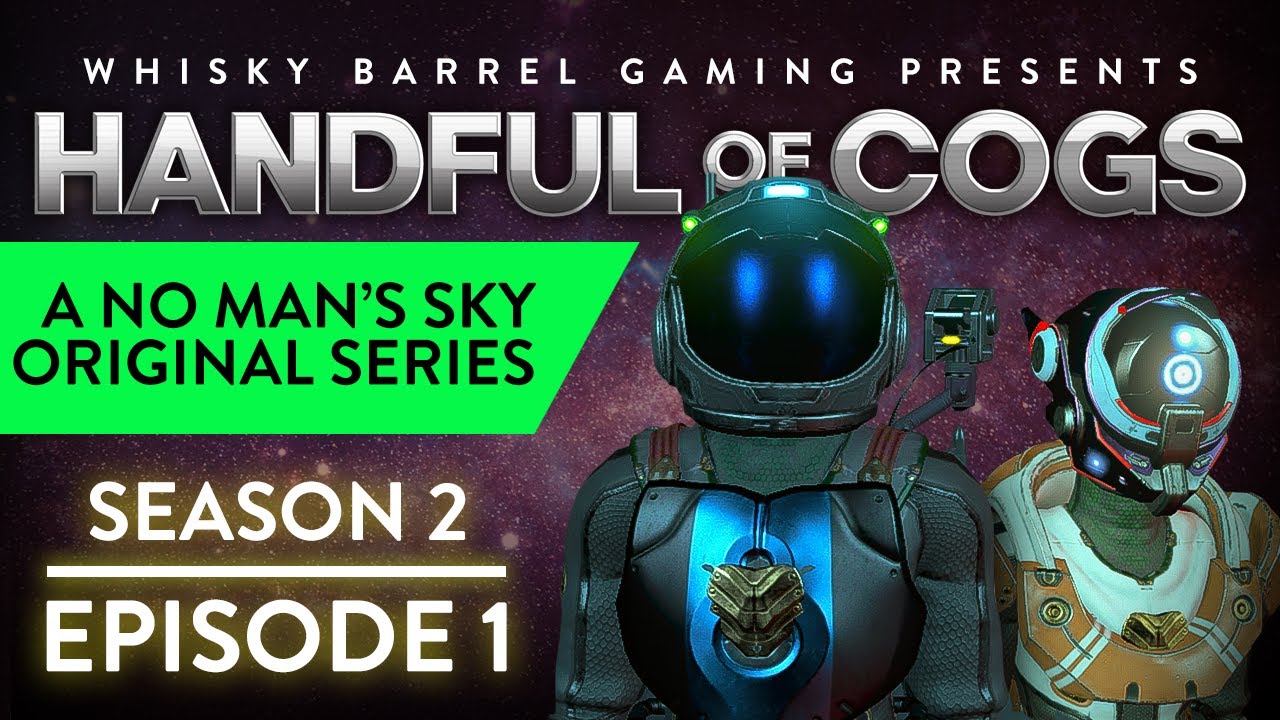 Handful of Cogs | Episode 1 • Season 2 | No Man's Sky - YouTube