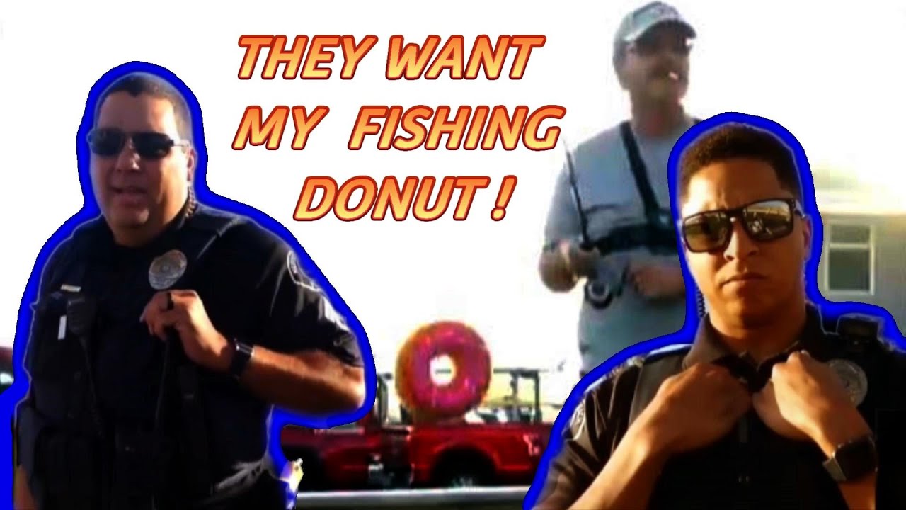 Newport Beach Cops Want My Fishing Donut On This Fourth Amendment Audit ...
