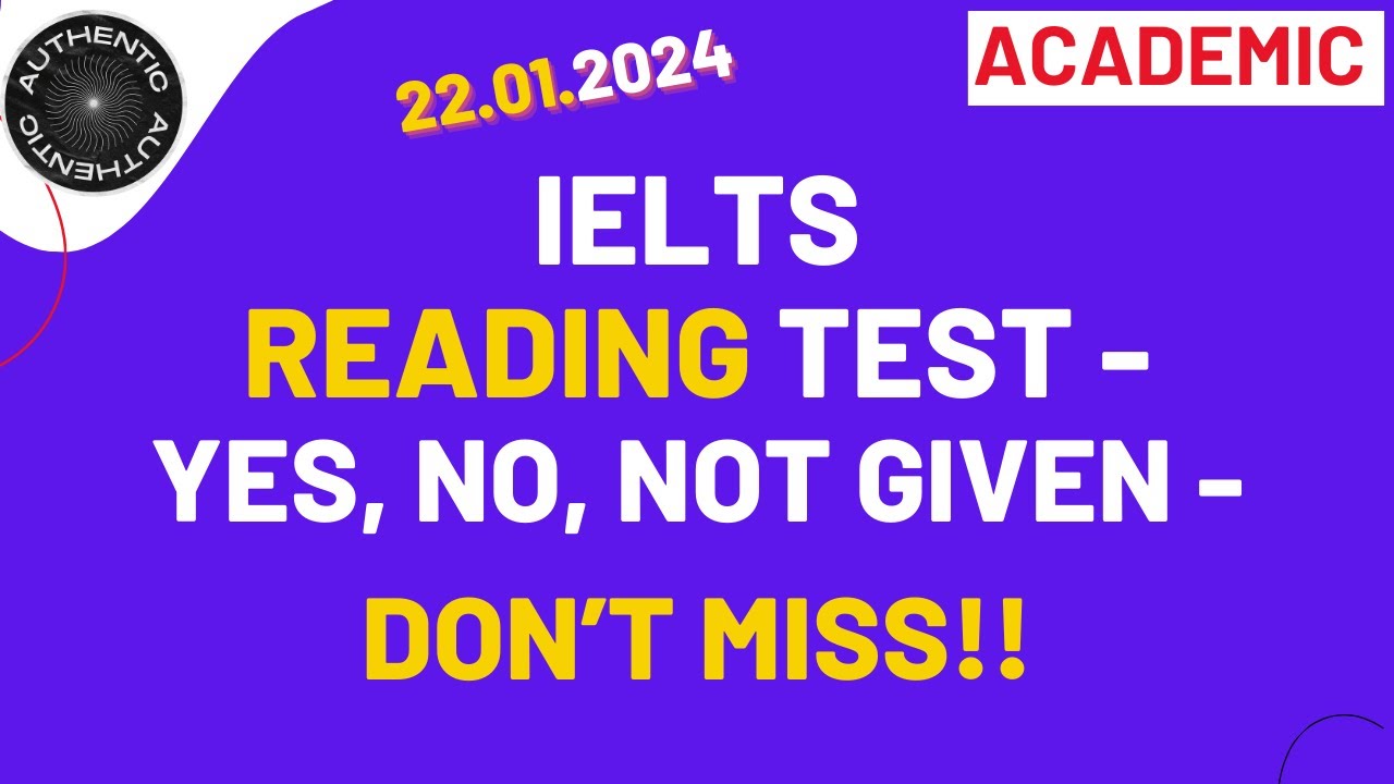 IELTS Academic Reading Practice Test 2024: Yes, No, Not Given | 22.01. ...