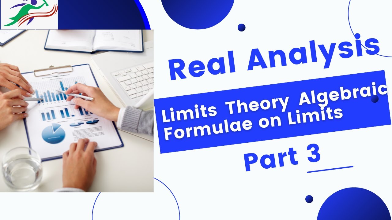 Real Analysis: Limits Theory Algebraic Formulae on Limits- Part 3 - YouTube
