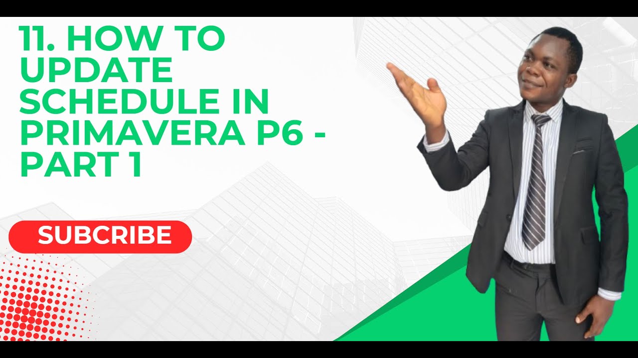 11. How to Update Primavera P6 Schedule Part 1 - YouTube