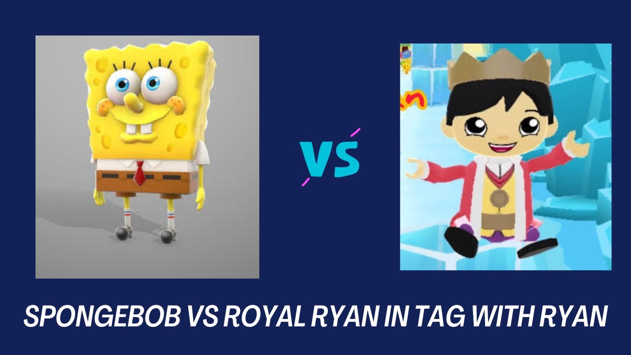 SpongeBob vs Royal Ryan in Tag With Ryan - YouTube