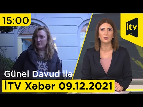 İTV Xəbər - 09.12.2021 (15:00)